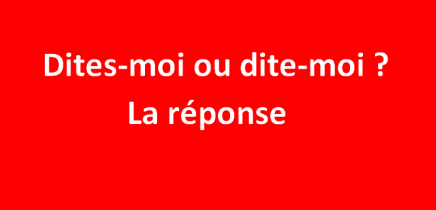 Dites-moi ou dite-moi ? La conjugaison exacte